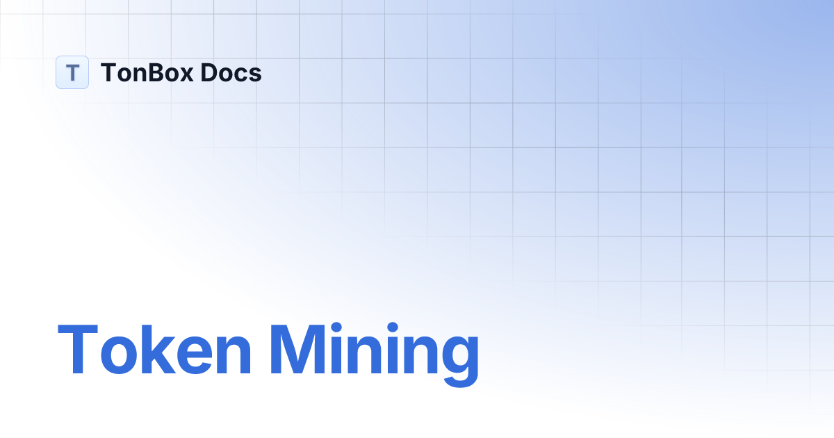 Token Mining | TonBox Docs